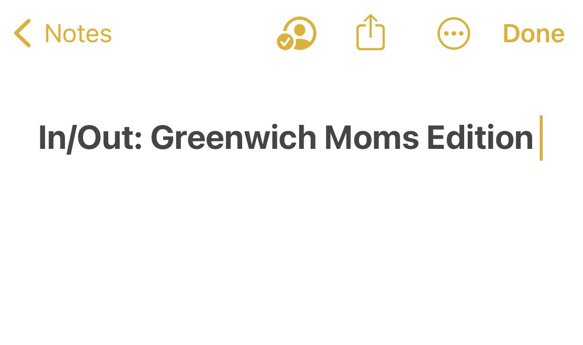 In/Out: 2023 Greenwich Moms Edition - Greenwich Moms