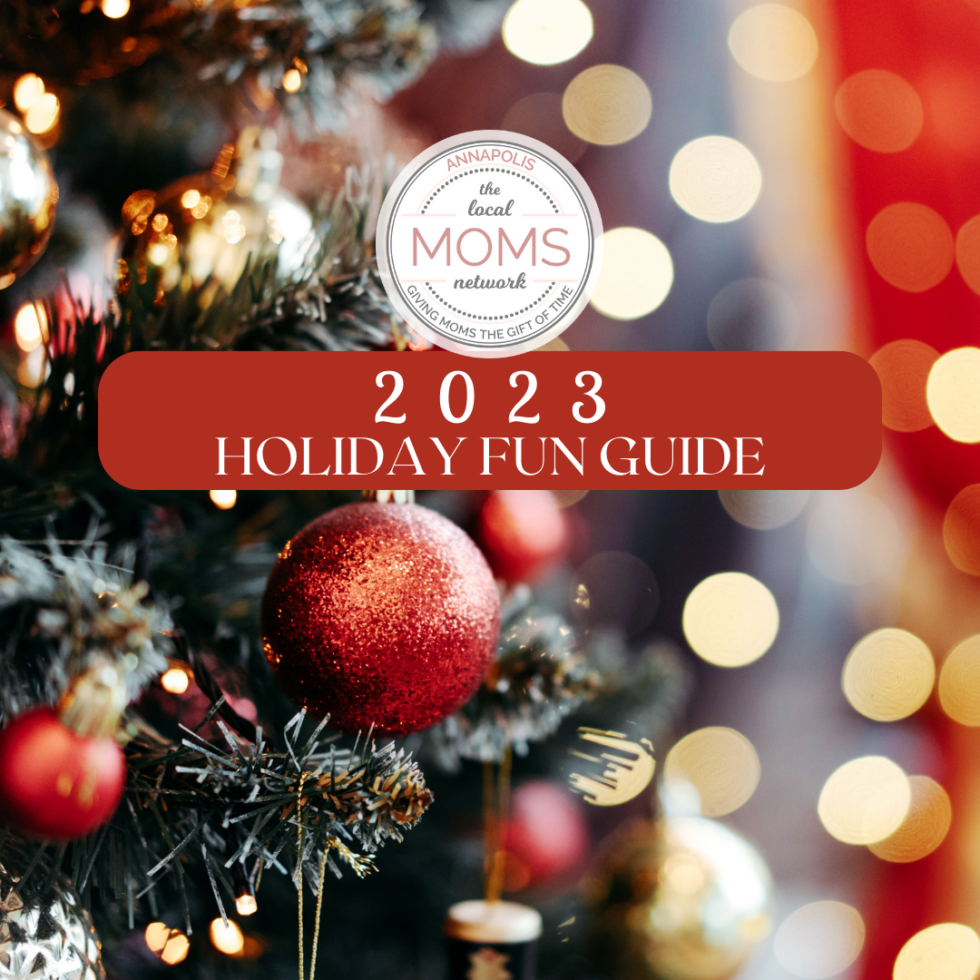 2023 Holiday Fun Guide - Anne Arundel Moms