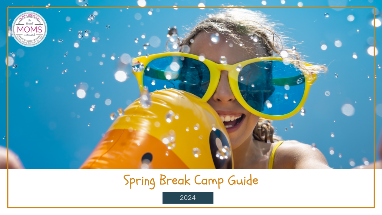 Spring Break Camp Guide 2024 - North Houston Moms