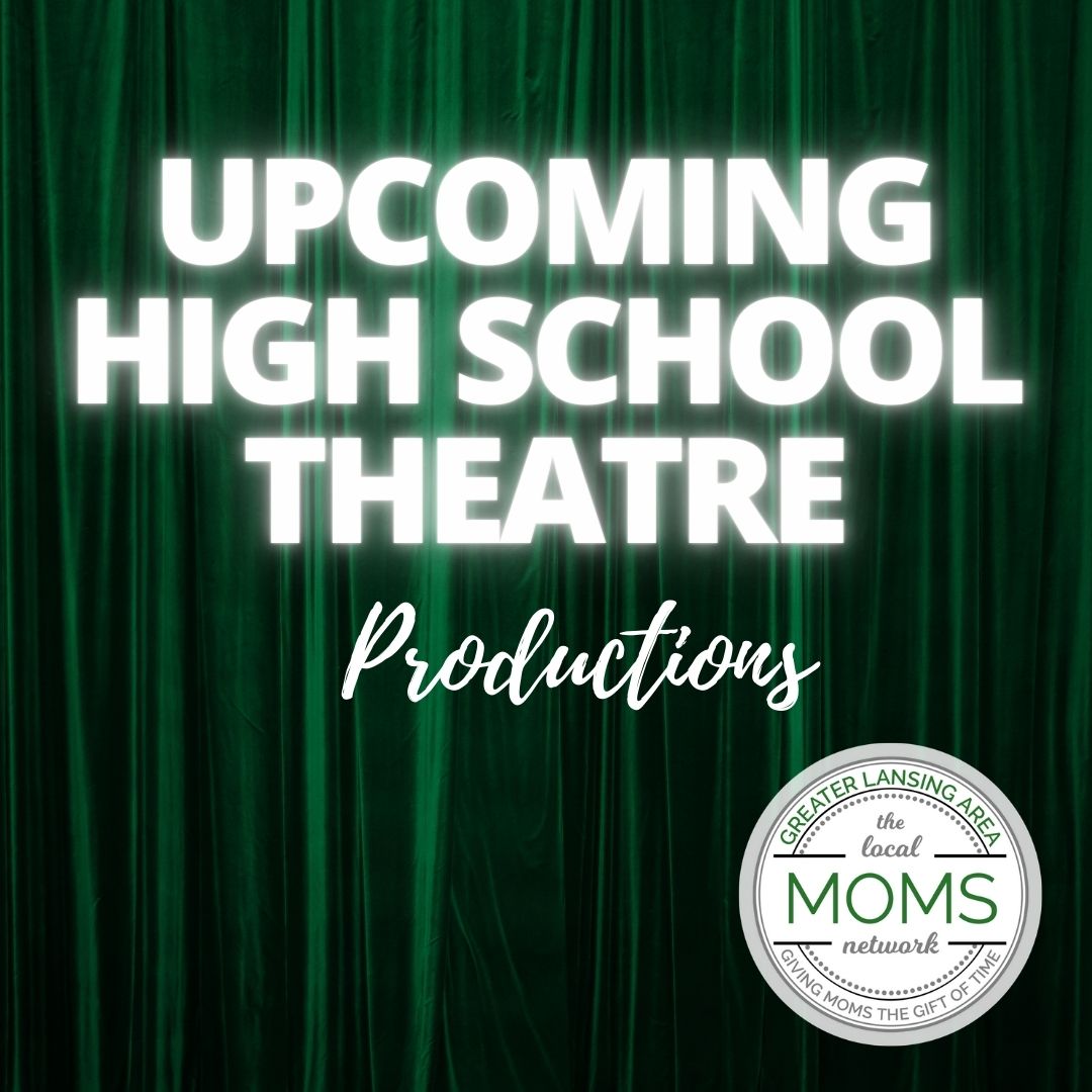 Local Theatre Productions🎭 - Greater Lansing Area Moms