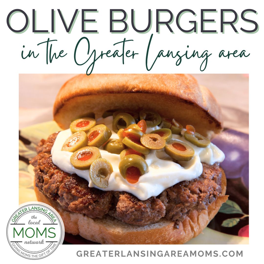 Olive Burgers in Greater Lansing - Greater Lansing Area Moms