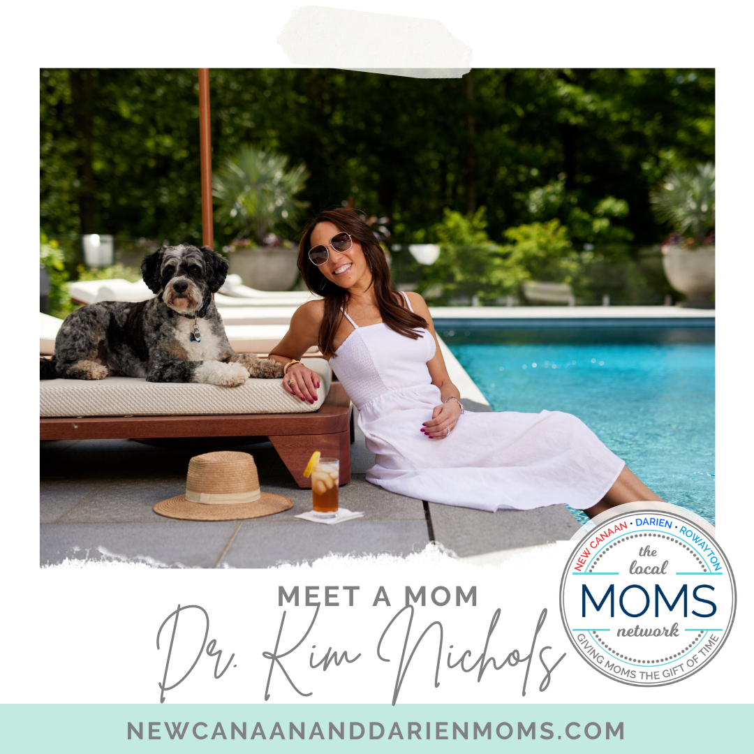 Meet a Mom: Dr. Kim Nichols! - New Canaan & Darien Moms