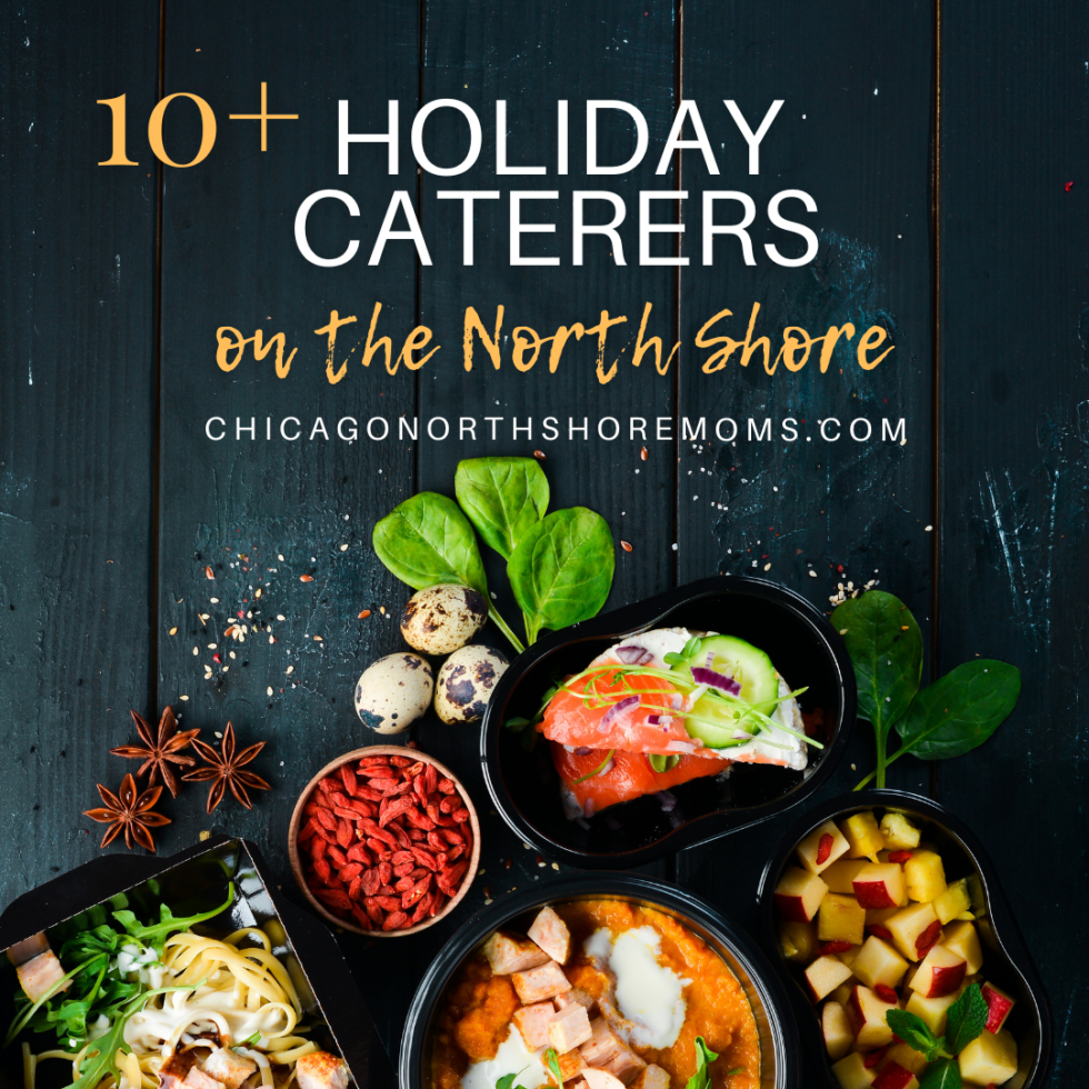10+ Delicious Holiday Caterers on the North Shore! - Chicago North ...