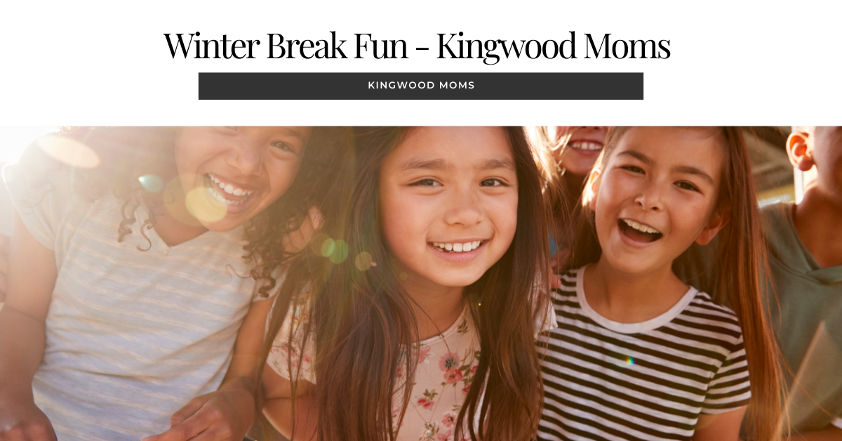 Winter Break Fun in Kingwood, Humble & Atascocita: Best Activities for ...
