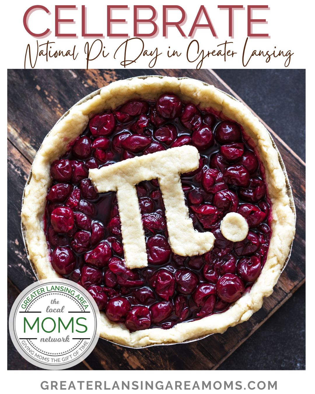 Celebrate National Pi Day in Greater Lansing! - Greater Lansing Area Moms