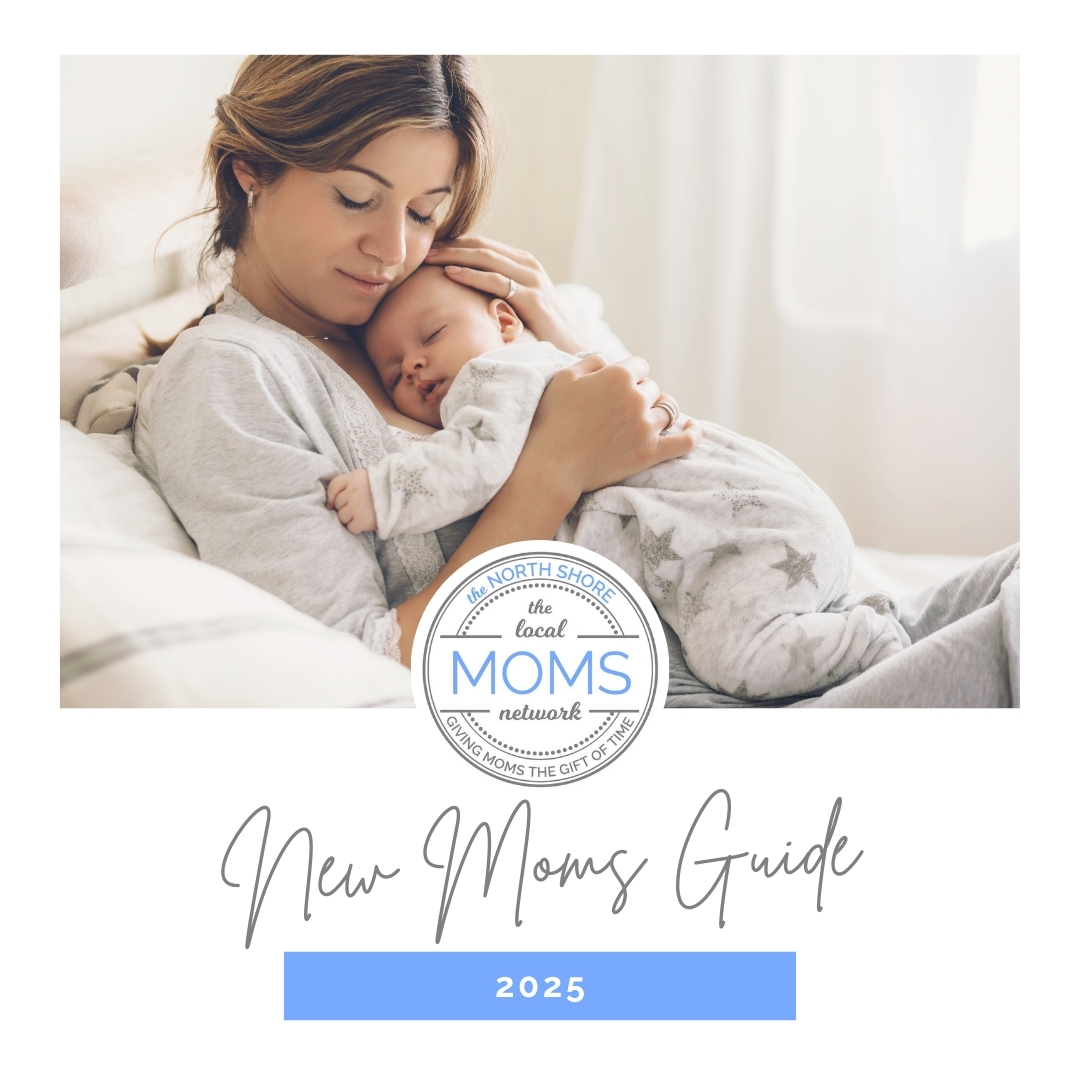 New Moms Guide 2025 - The North Shore Moms - The North Shore Moms
