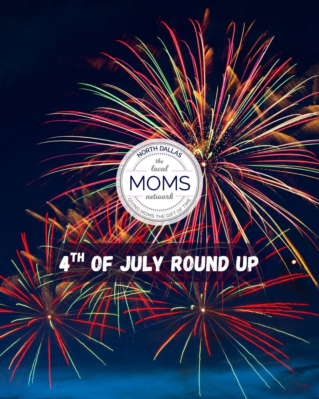 North Dallas 4th of July Celebrations Round-Up - North Dallas Moms