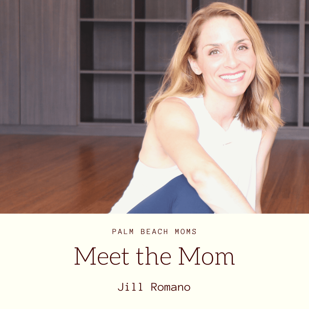 Meet the Mom - Jill Romano - Palm Beach Moms