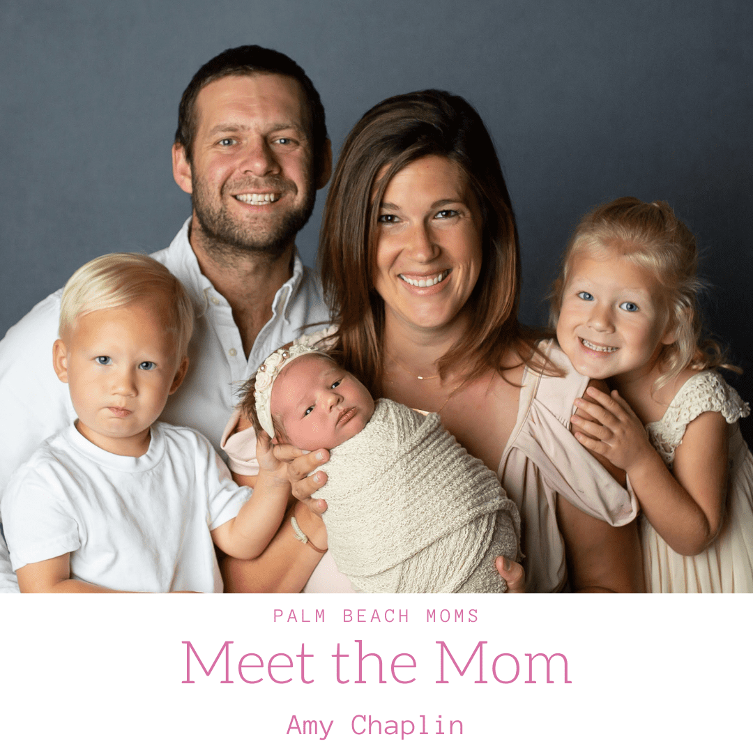 Meet the Mom - Amy Chaplin - Palm Beach Moms