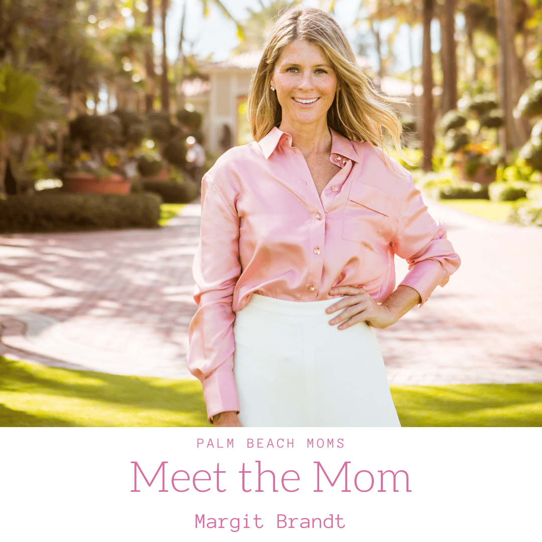 Meet the Mom - Margit Brandt - Palm Beach Moms