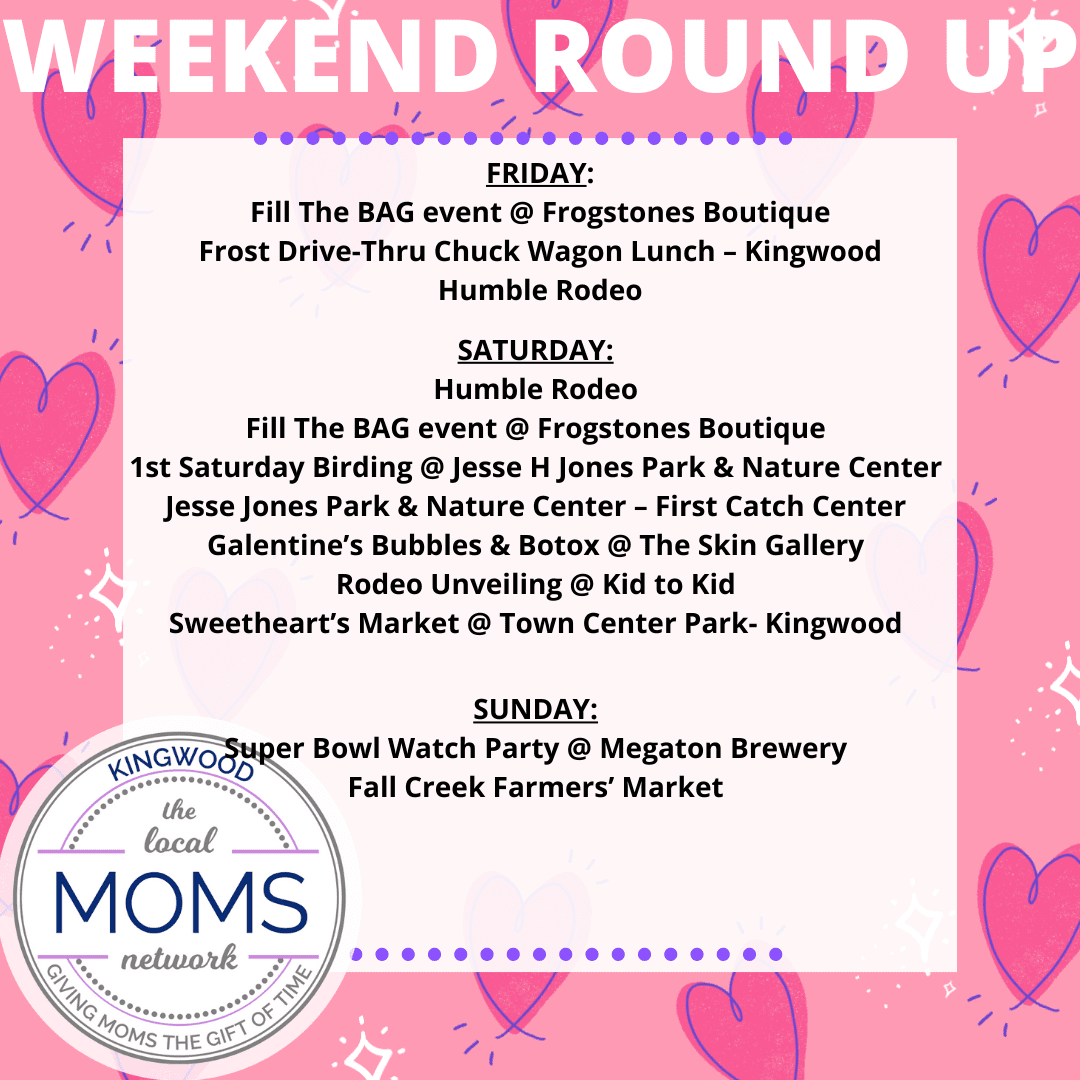 WEEKEND ROUND UP - Kingwood Moms