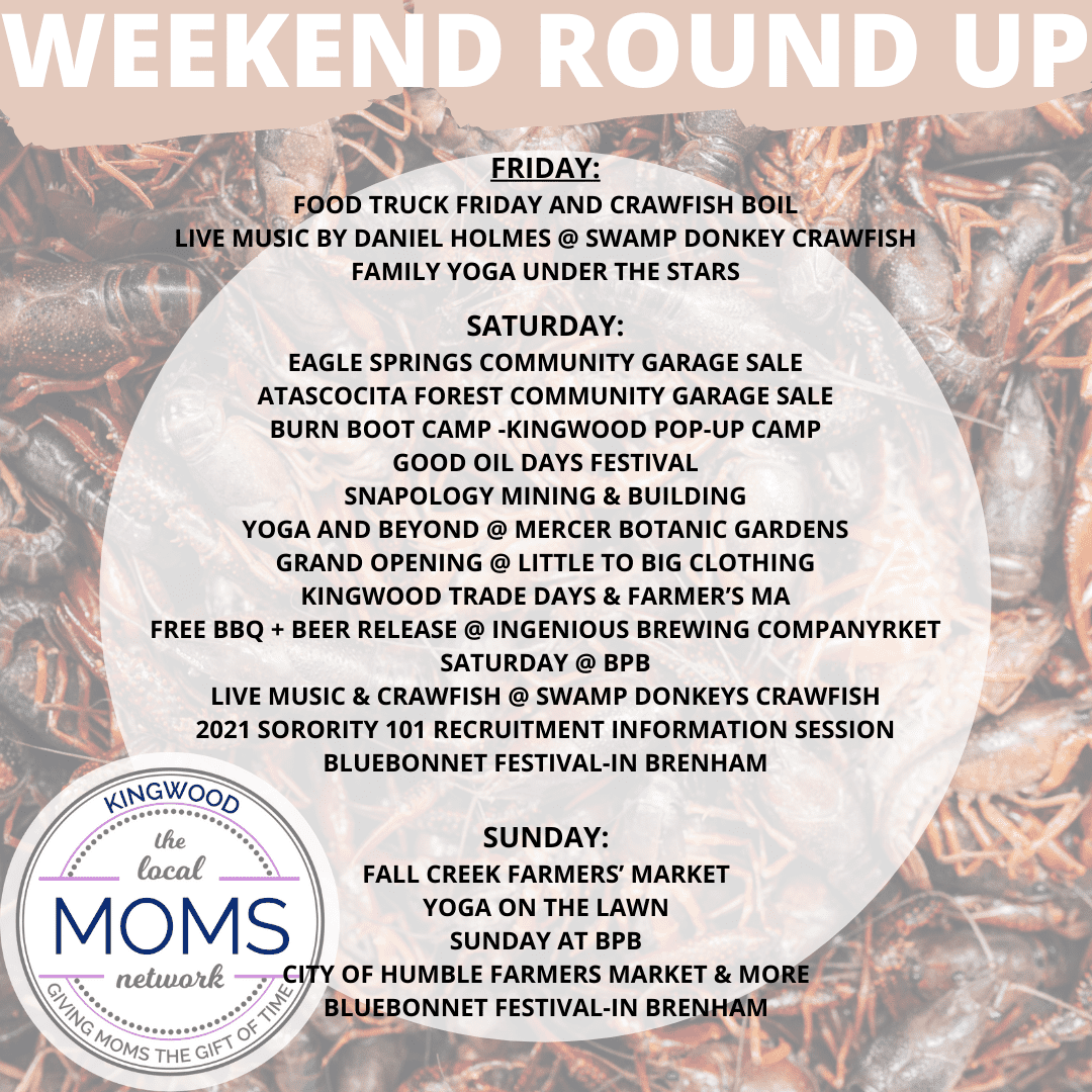 Weekend Round Up: 4/9-4/11 - Kingwood Moms