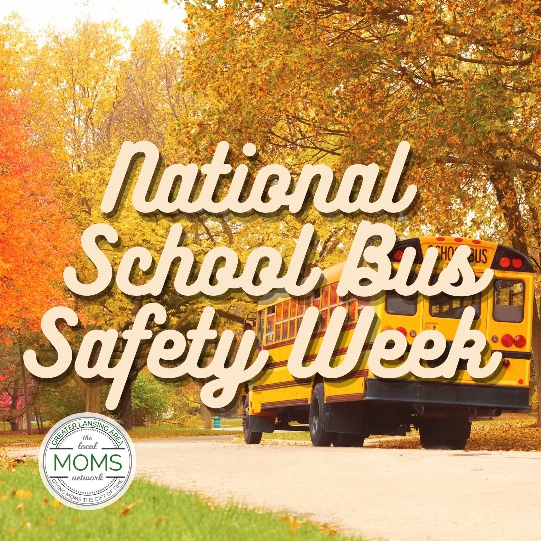 It is National School Bus Safety Week - Greater Lansing Area Moms